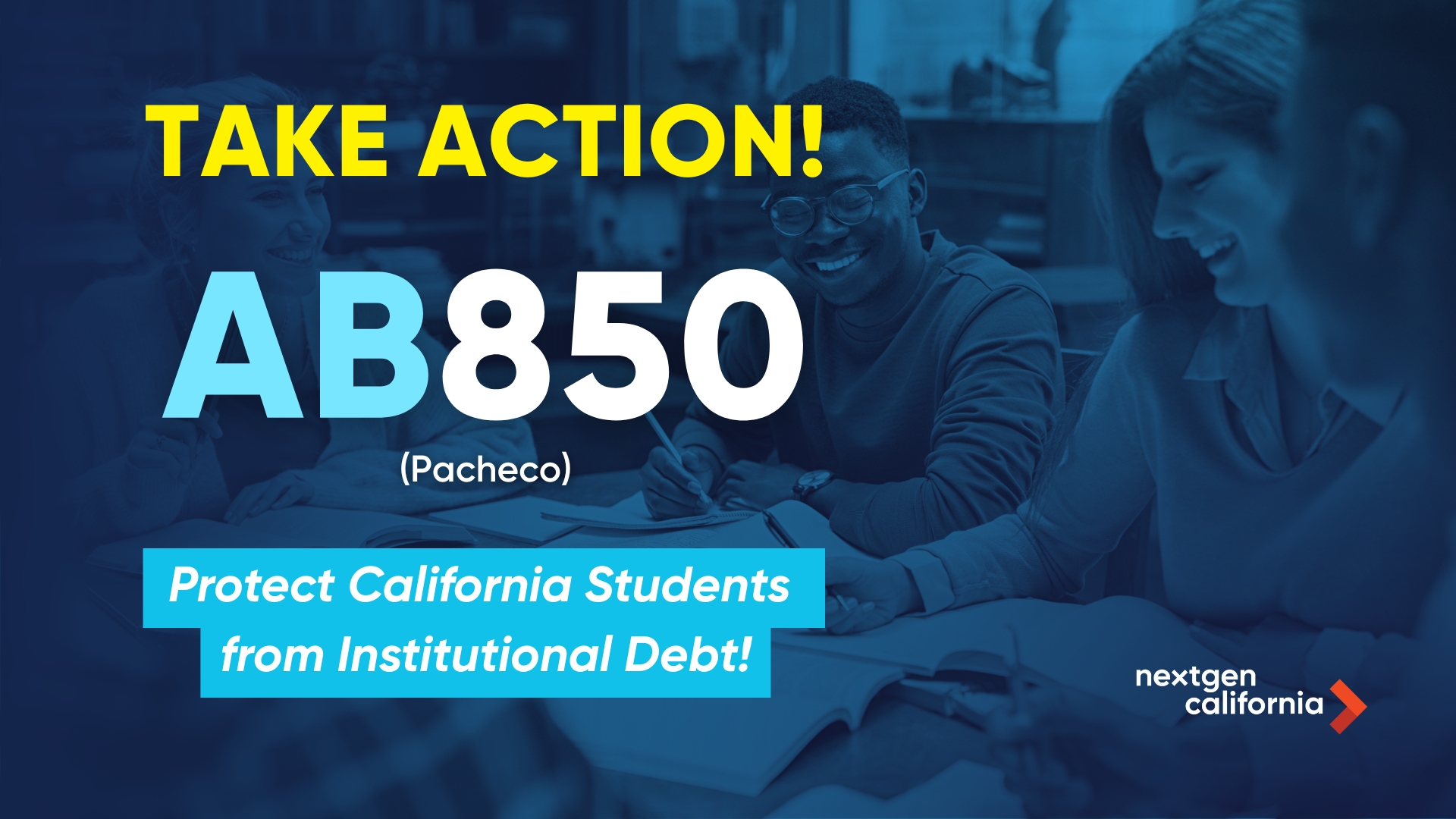 Act Now: Protect California Students from Institutional Debt! - NextGen Policy