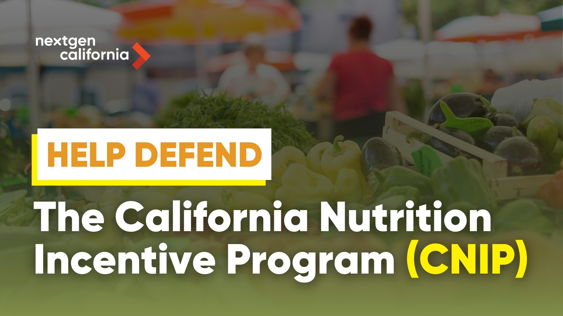 Take Action to help defend the California Nutrition Incentive Program ...